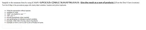 Solved Simplify To The Minimum Form By Using K Maps