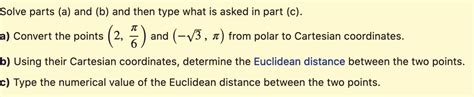SOLVED Solve Parts A And B And Then Type What Is Asked In Part C A Convert The Points