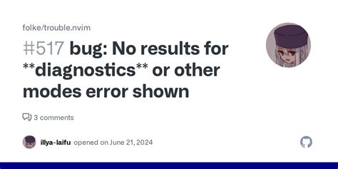 Bug No Results For Diagnostics Or Other Modes Error Shown · Issue