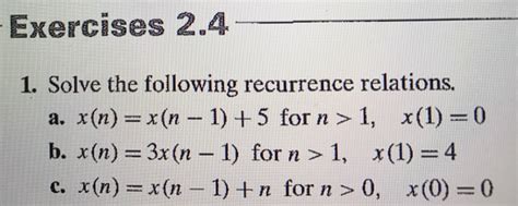 Solved Solve The Following Recurrence Relations X N X N