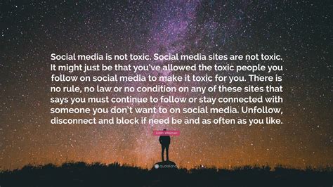 Loren Weisman Quote Social Media Is Not Toxic Social Media Sites Are