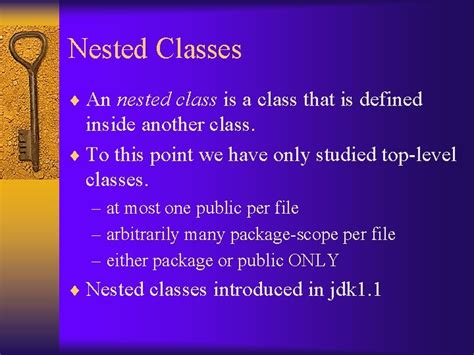 nested classes nested classes an nested class is