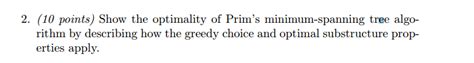 Solved Show The Optimality Of Prims Minimum Spanning Tree