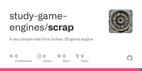 Github Study Game Engines Scrap A Very Simple Real Time Vulkan D Game Engine