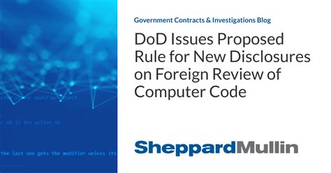 Dod Issues Proposed Rule For New Disclosures On Foreign Review Of