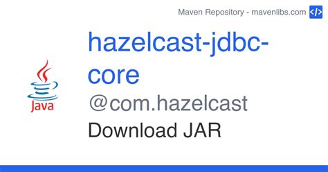 Download Hazelcast Jdbc Corejar Comhazelcast