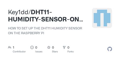 Github Key Dd Dht Humidity Sensor On The Raspberry Pi How To Set Up The Dht Humidity