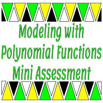 Modeling With Polynomial Functions Mini Assessment TPT