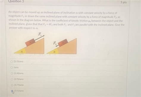 Solved Question Pts An Object Can Be Moved Up An Chegg