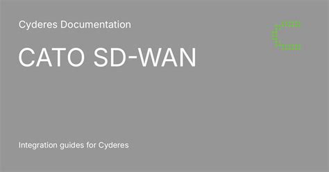 Cato Sd Wan Cyderes Documentation