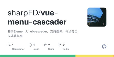 Github Sharpfdvue Menu Cascader 基于element Ui El Cascader，支持搜索，锚点分类