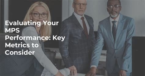 Evaluating Your Mps Performance Key Metrics To Consider