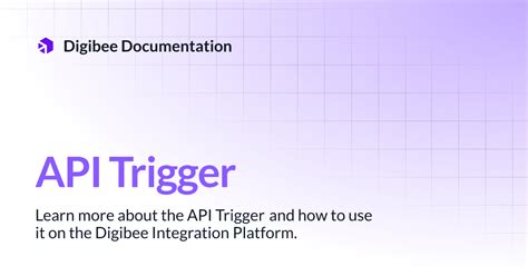 Api Trigger Digibee Documentation