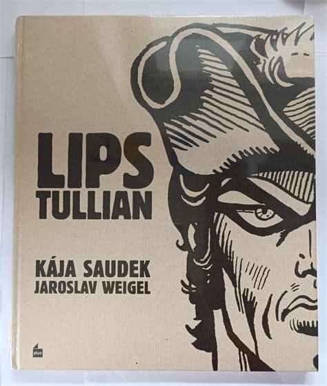 Lips Tullian Nejobávanější Náčelník Lupičů And Černý Filip Aukro