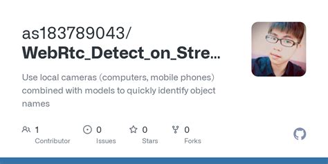 Github As183789043webrtcdetectonstreamlit Use Local Cameras Computers Mobile Phones