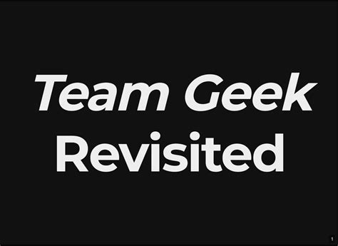 Team Geek Revisited Speaker Deck
