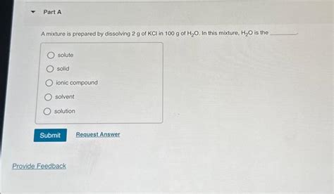 solved a mixture is prepared by dissolving 2 g of kcl in 100