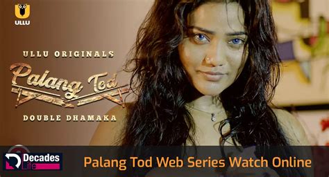 Watch Online Palang Tod Web Series List All Seasons Episodes And Cast Decadeslife