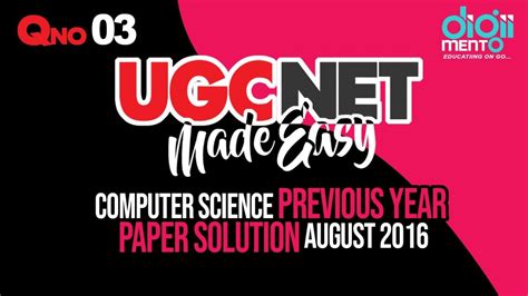 Question 03 Ugc Net Computer Science Previous Year Paper Solution August 2016 Youtube