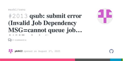 Qsub Submit Error Invalid Job Dependency Msgcannot Queue Job 21927admin1 · Issue 2013