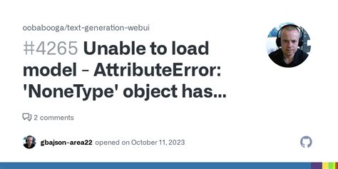 Unable To Load Model AttributeError NoneType Object Has No Attribute Dtype Issue
