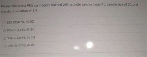 Please Calculate A 95 Confidence Interval With A Chegg Com