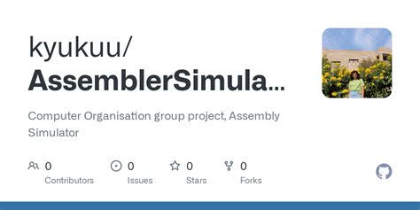 Github Kyukuuassemblersimulator Computer Organisation Group Project