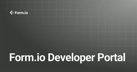 Form Io Developer Portal Form Io Documentation