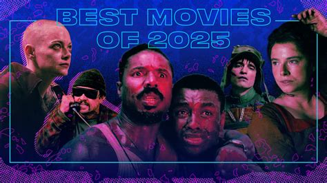 The 25 Best Movies Of 2025 And Where To Watch Them Blog Creative