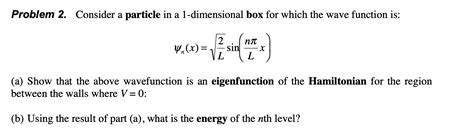 Solved Problem 2 Consider A Particle In A 1 Dimensional Box
