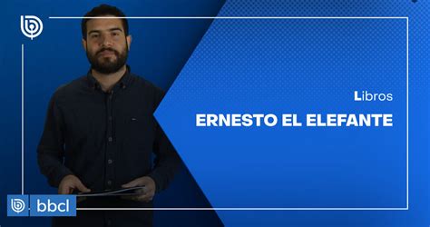Comentario Literario Con Matías Cerda Ernesto El Elefante De Anthony Browne Biobiochiletv