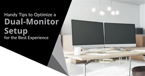 Tips To Optimize A Dual Monitor Setup Comptec It
