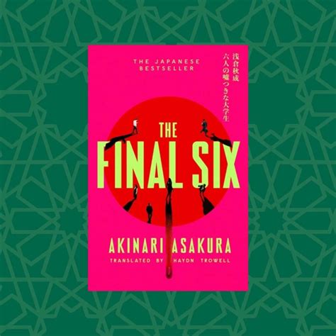 The Final Six By Akinari Asakura Signed — West End Lane Books