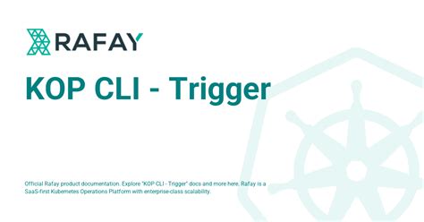 Kop Cli Trigger Rafay Product Documentation