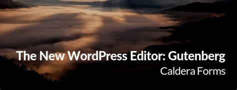 Gutenberg Wordpress Caldera Forms Wordpress Form Builder Caldera Forms
