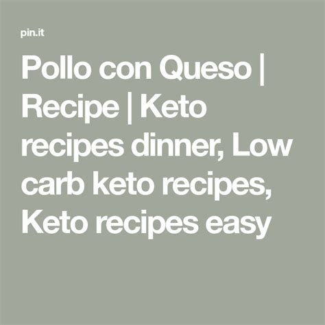 Pollo Con Queso Recipe Keto Recipes Dinner Low Carb Keto Recipes