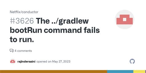 The Gradlew Bootrun Command Fails To Run · Issue 3626 · Netflixconductor · Github