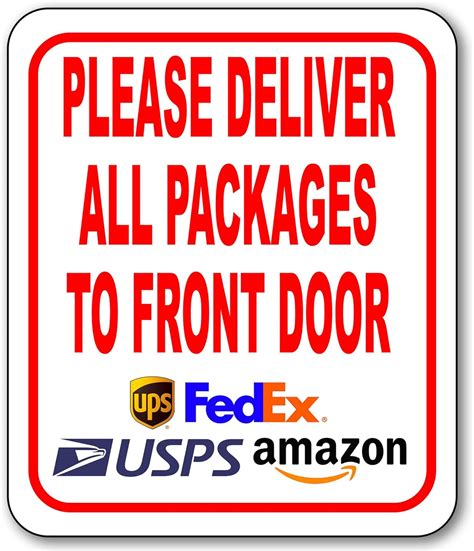 Please Deliver All Packages To Front Door Aluminum
