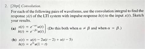 Solved 20pt Convolution For Each Of The Following Pairs