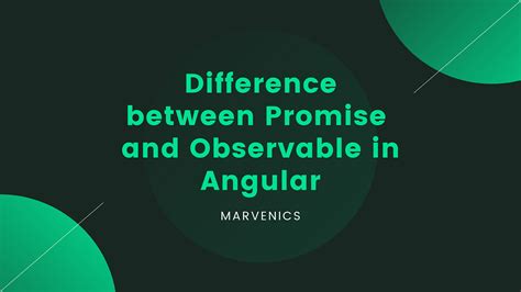 What Is The Difference Between Promises And Observables In Angular