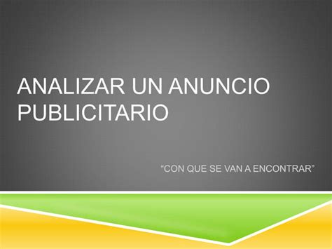 Analizar Un Anuncio Publicitario Ppt