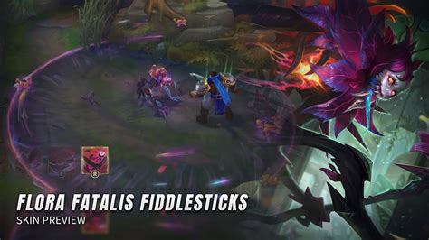 Flora Fatalis Fiddlesticks Skin Preview League Of Legends Youtube