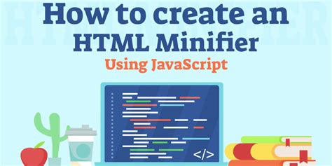 How To Create Code Compressor In Javascript Html Minifier Dev Community