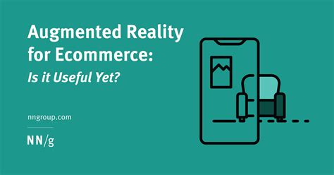 Augmented Reality For Ecommerce Is It Useful Yet Nn G