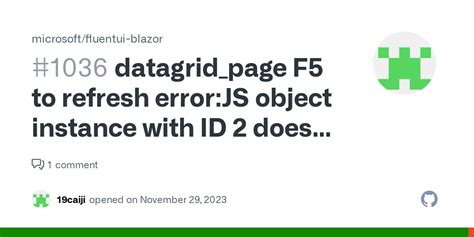 datagrid page f5 to refresh error js object instance with id 2 does not