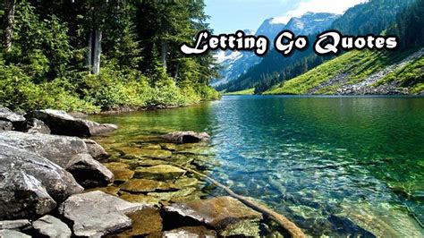 150 Letting Go Quotes Inspirational Quotes About Letting Go And Moving