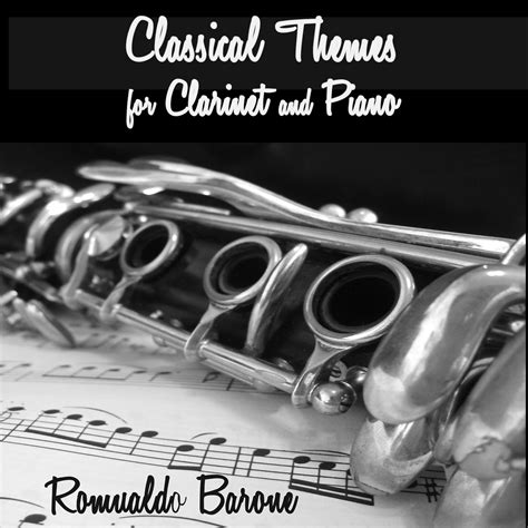 Classical Themes For Clarinet And Piano Romualdo Barone