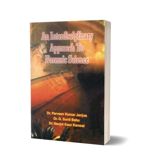 An Interdisciplinary Approach To Forensic Science Selective And Scientific Books