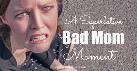 A Superlative Bad Mom Moment Fb
