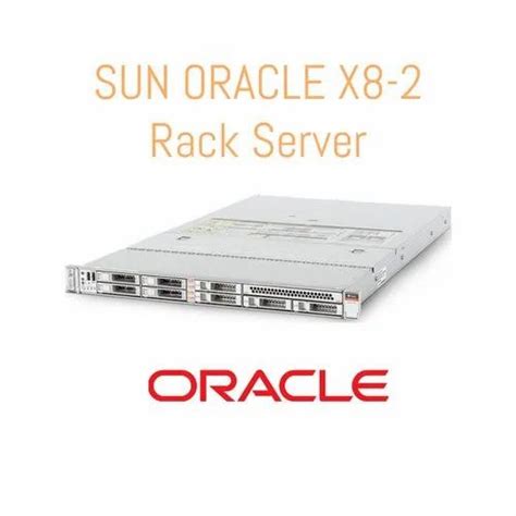Sun Oracle X8 2 Rack Server At Best Price In New Delhi By Witoni